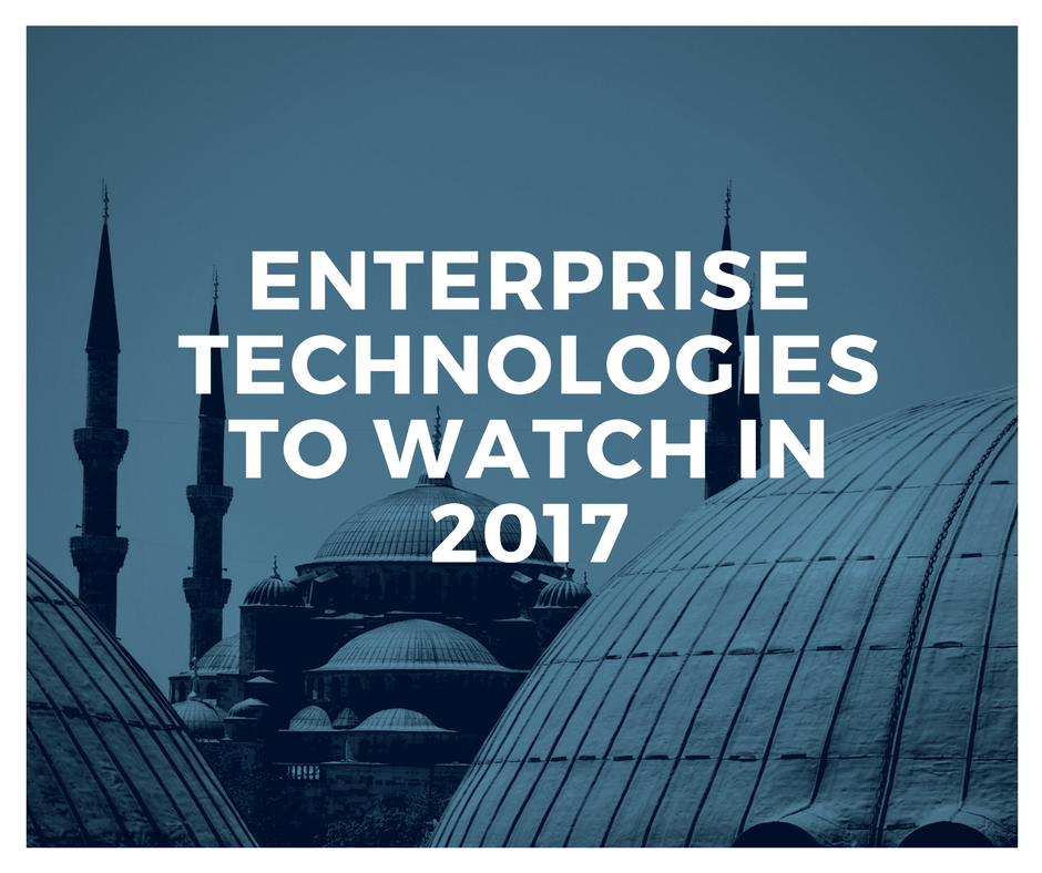 Enterprise Technologies to Watch in 2017 - AREA