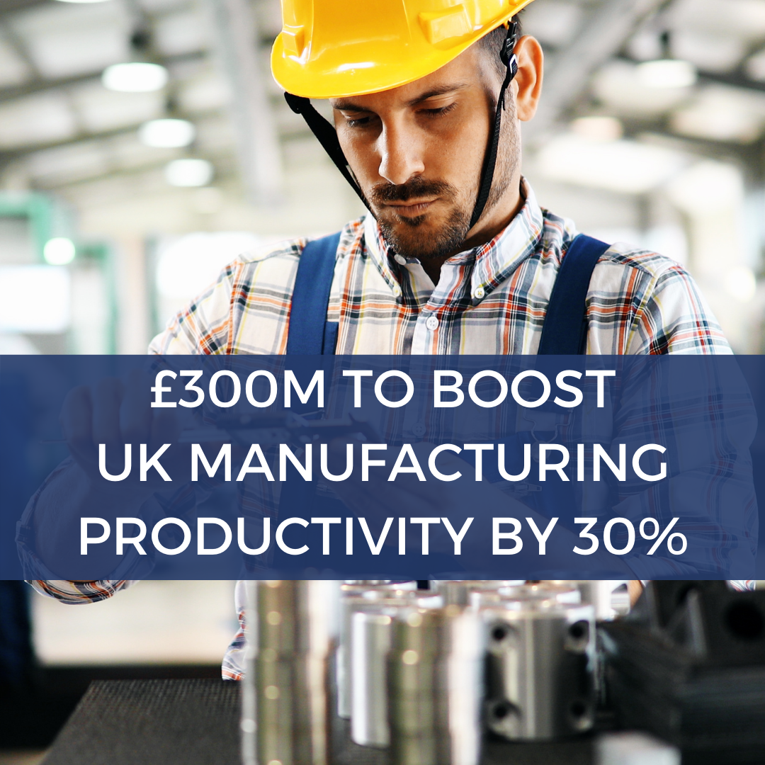 £300m to Boost UK Manufacturing Productivity by 30% - AREA