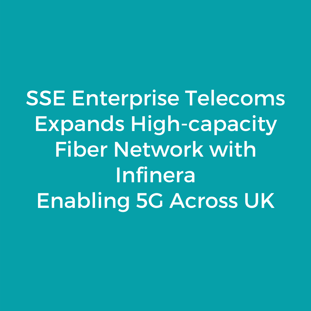 SSE Enterprise Telecoms Expands High-capacity Fiber Network with ...