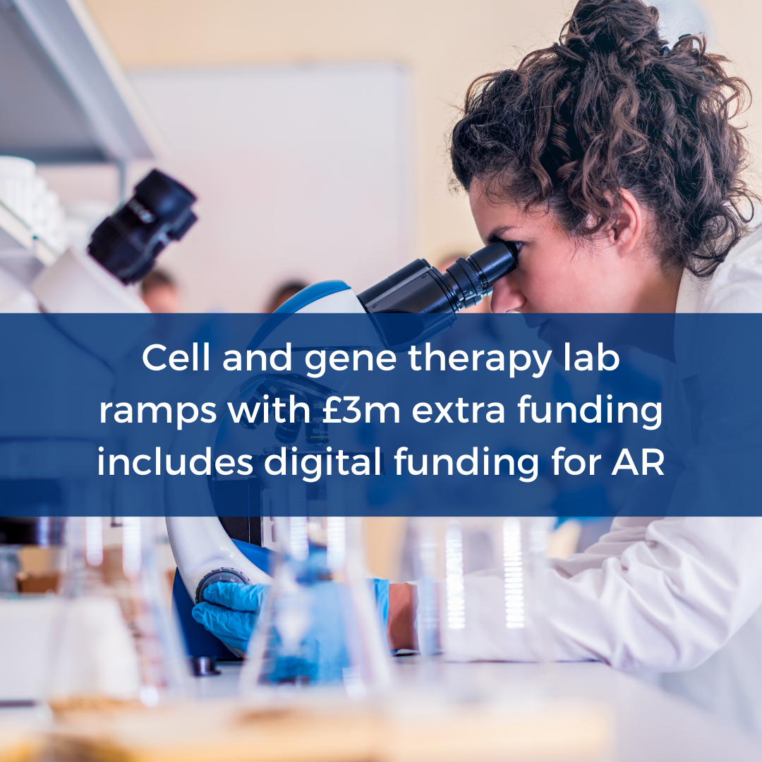Cell and gene therapy lab ramps with £3m extra funding includes digital funding for AR - AREA