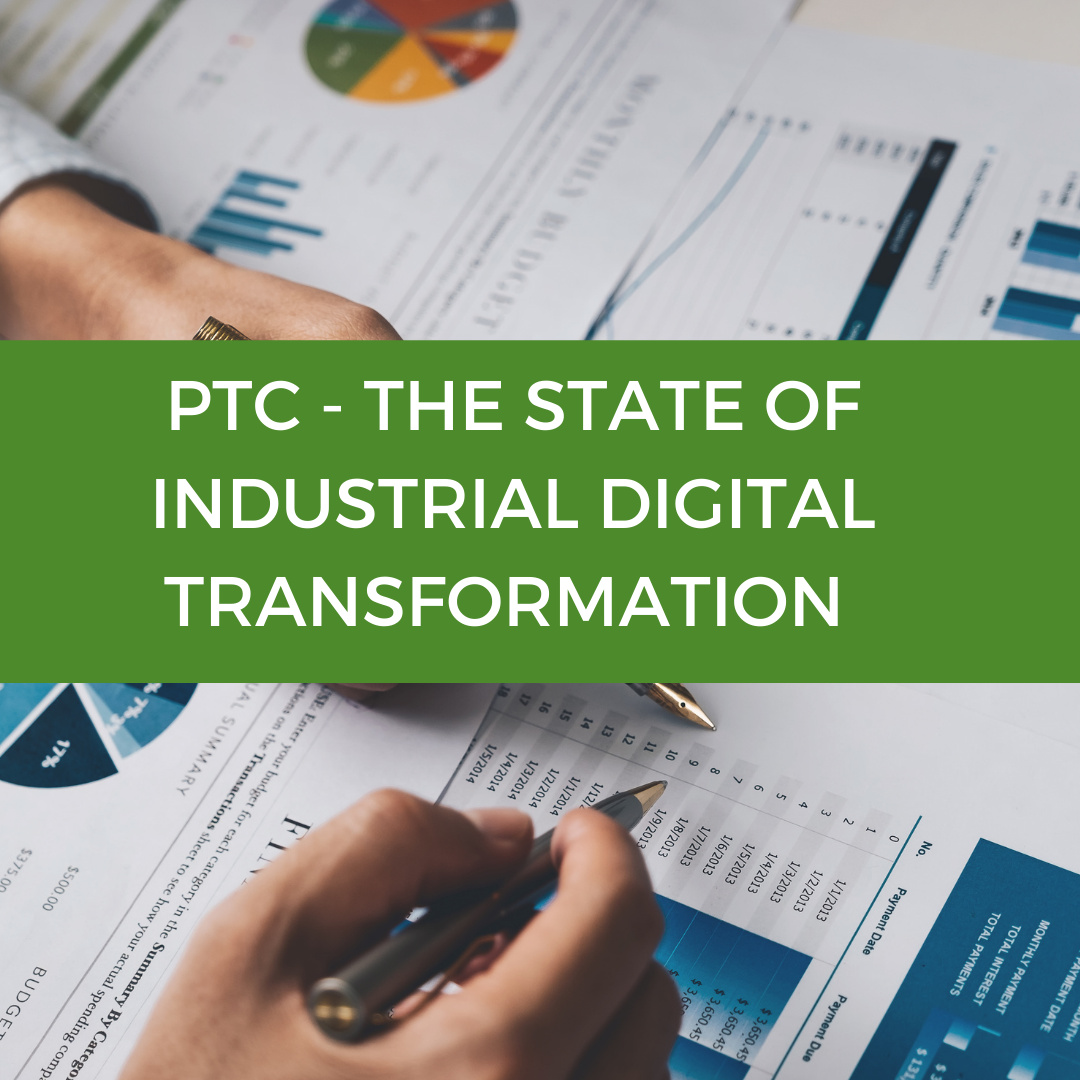 The State of Industrial Digital Transformation by PTC - AREA