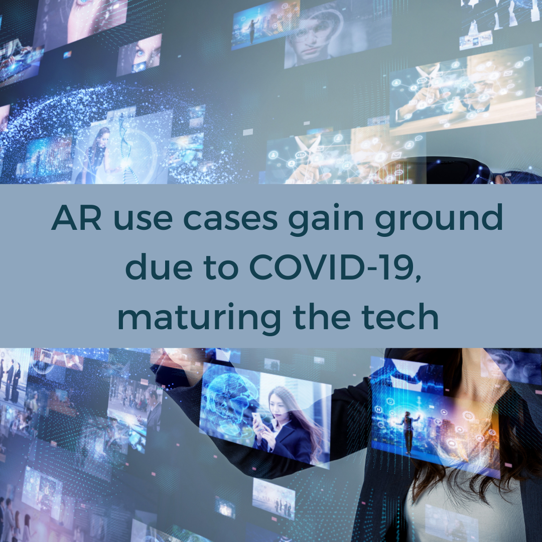 AR Use Cases gain ground due to COVID-19, Maturing the Tech - AREA