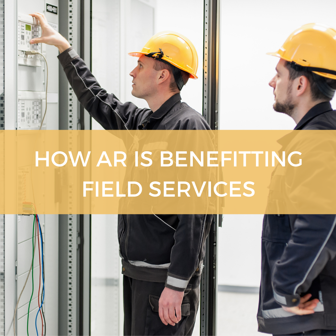 How AR is Benefitting Field Services - AREA